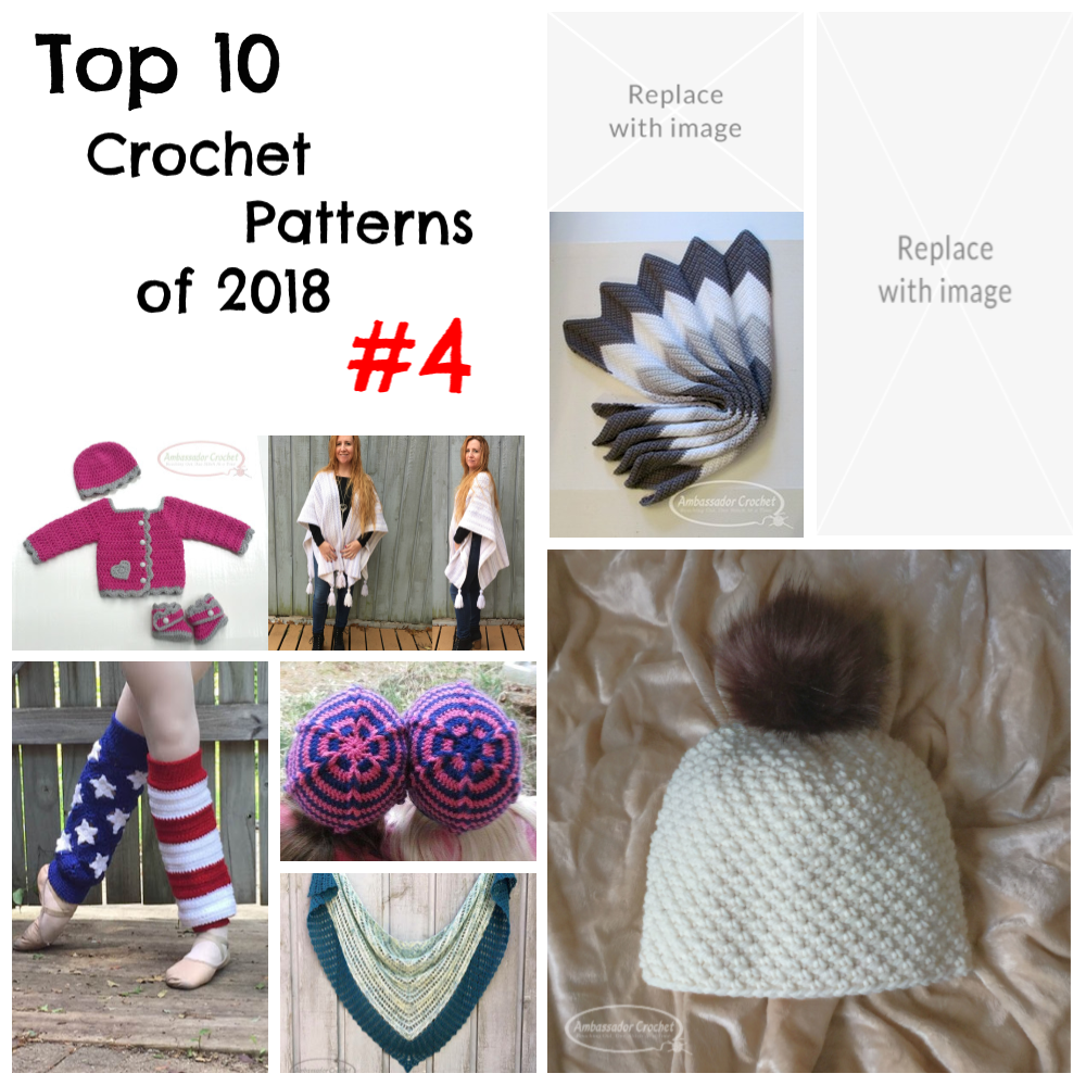 Top 10 Crochet Patterns of 2018 - #4 - Ambassador Crochet